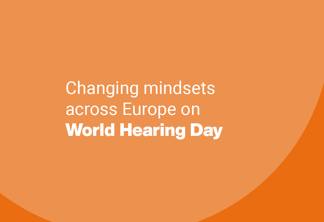 Changing mindsets across Europe on World Hearing Day - HearingYou